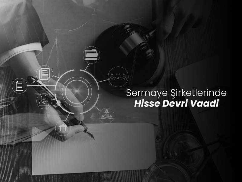 Sermaye Şirketlerinde Hisse Devri Vaadi — AEY Legal